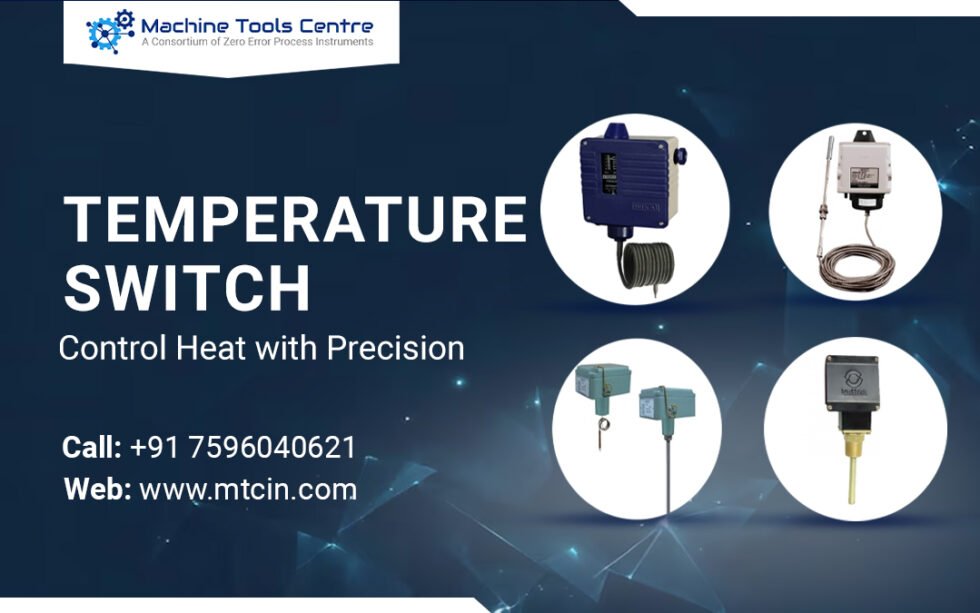 Temperature Switch: Control Heat with Precision | Machine Tools Centre